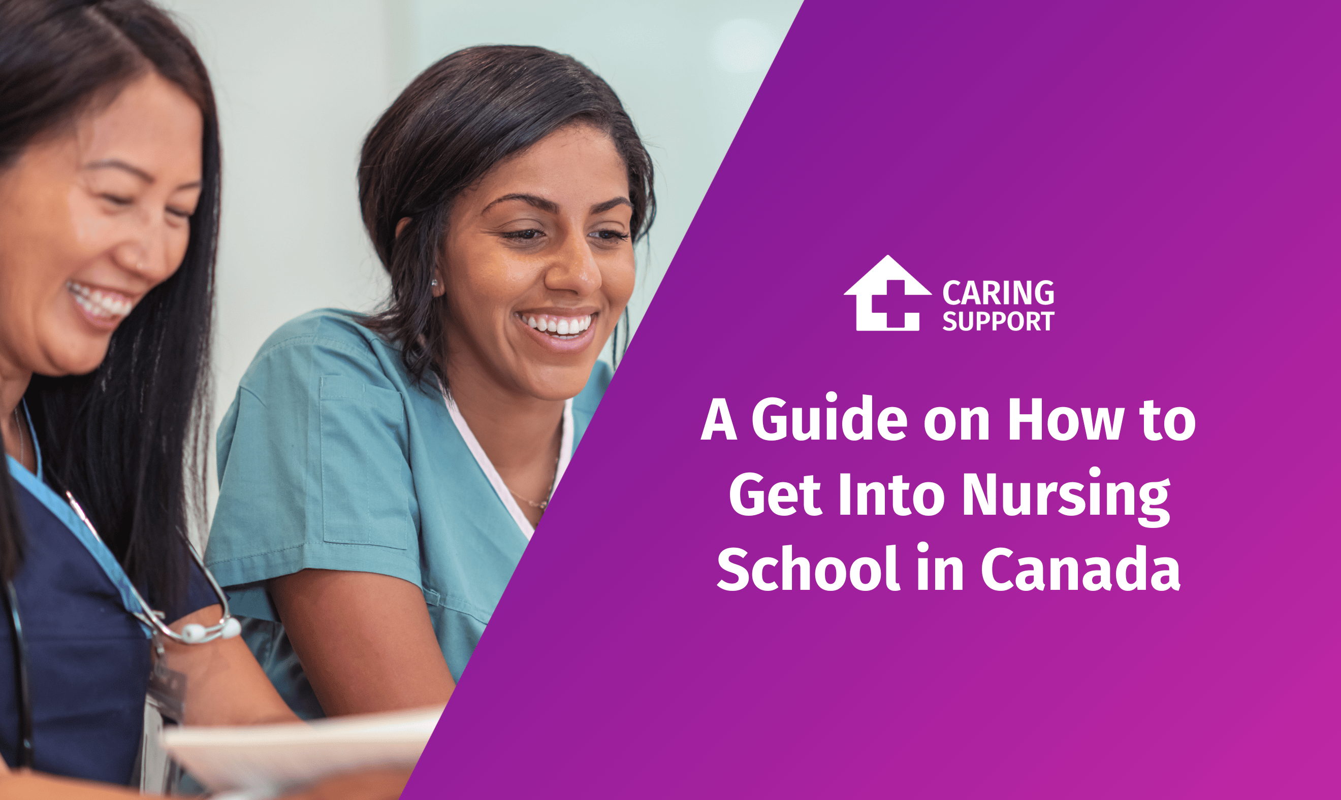 A Guide On How to Get Into Nursing School in Canada | Caring Support